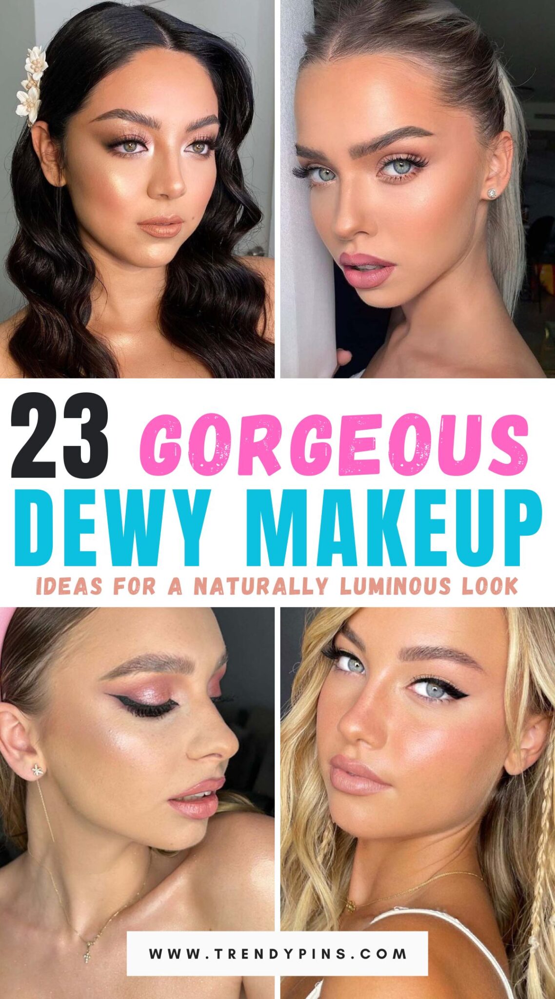 23 Dewy Skin Makeup Ideas for a Healthy Spring Glow