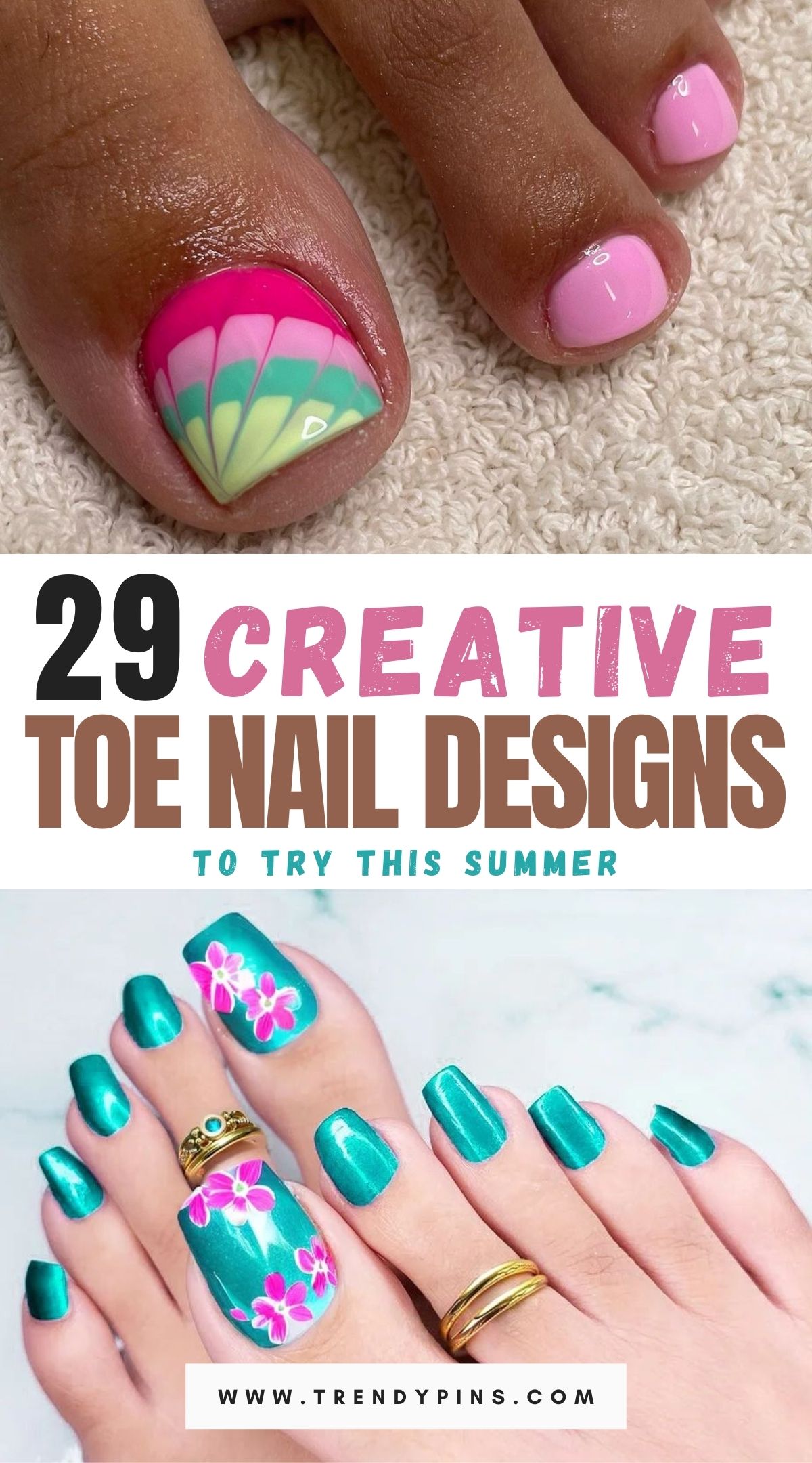 29 Stunning Toe Nail Design Ideas to Brighten Up Your Summer Style