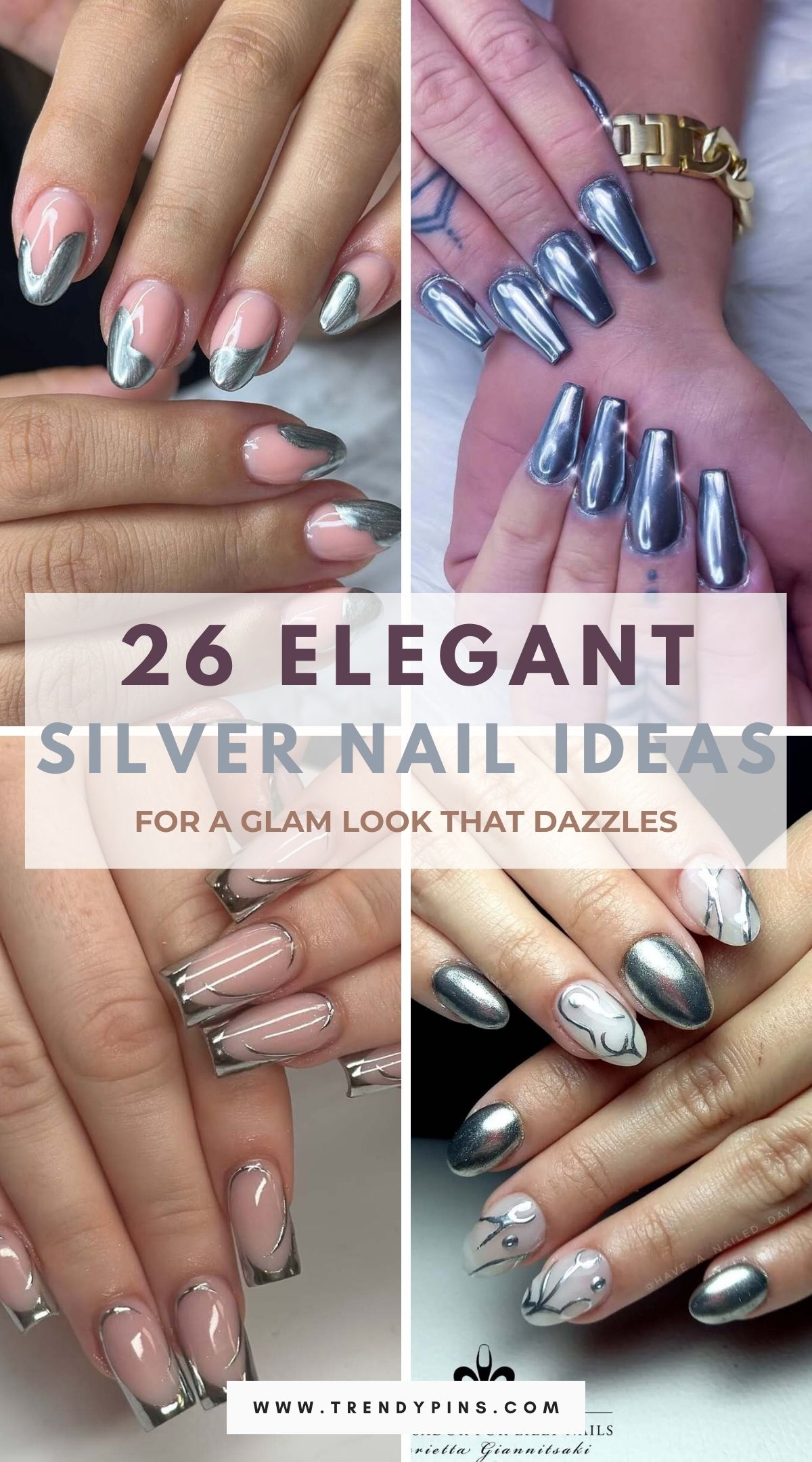 26 Spectacular Silver Nail Design Ideas for a Dazzling Look