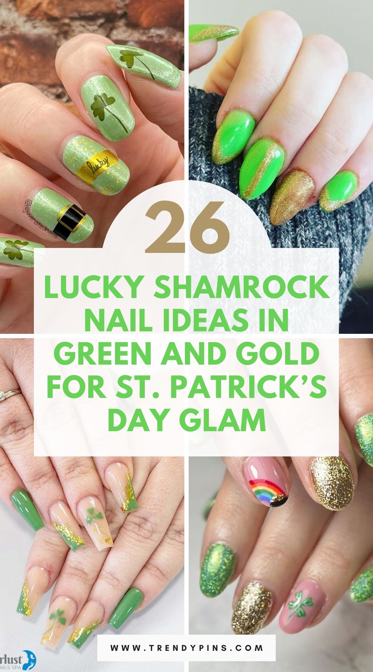 26 St. Patrick’s Day Shamrock Nail Designs in Green and Gold to Bring ...