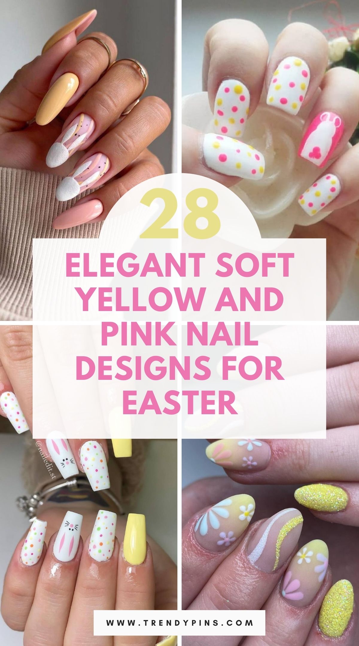 28 Chic Easter Nail Designs in Soft Yellow and Pink